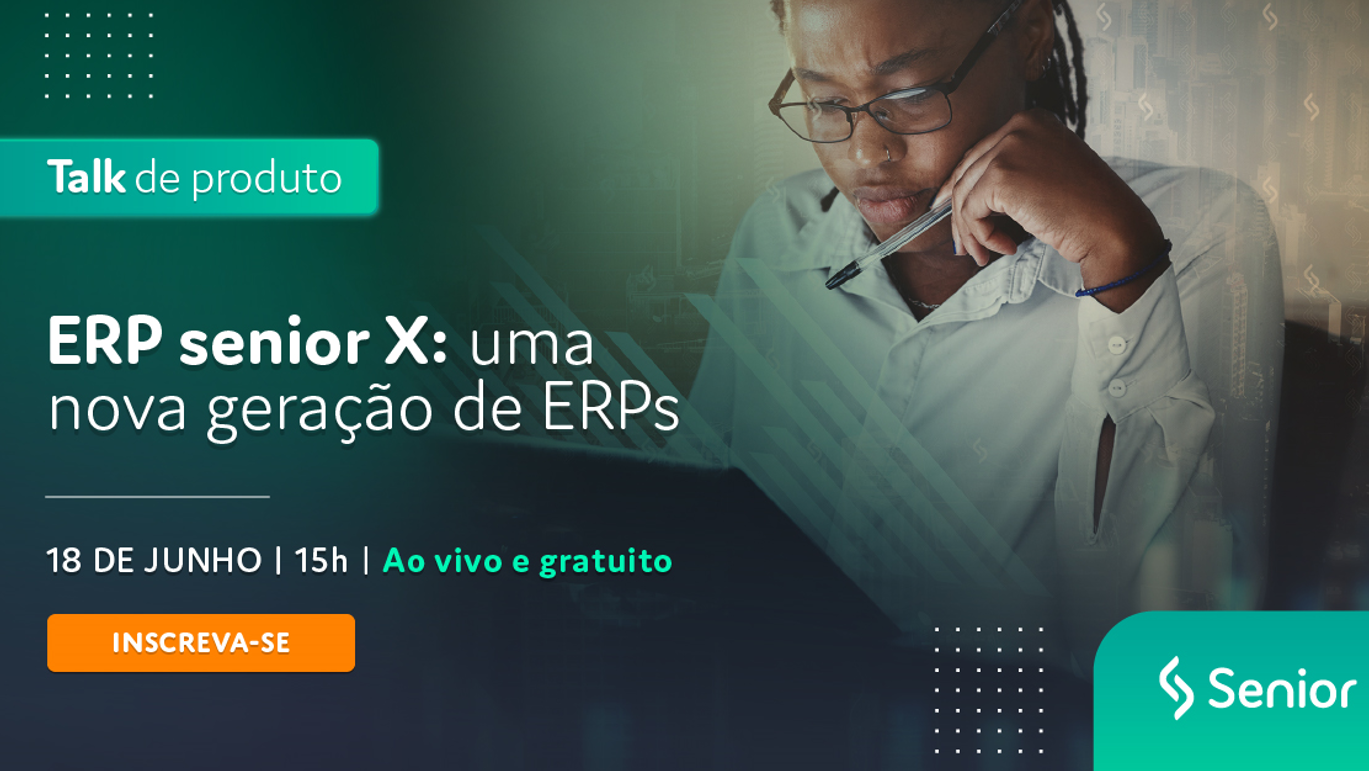 TALK | ERP X: Jornada de Suprimentos | Senior Sistemas
